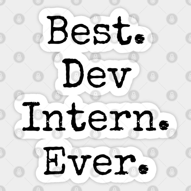 Vintage Best Dev Intern Ever funny software engineer - Vintage - Sticker | TeePublic